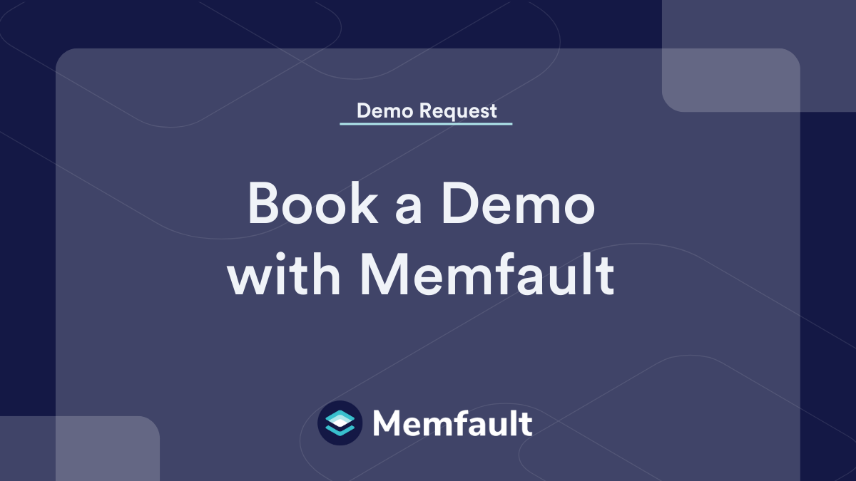 Book a Demo with the Memfault Team